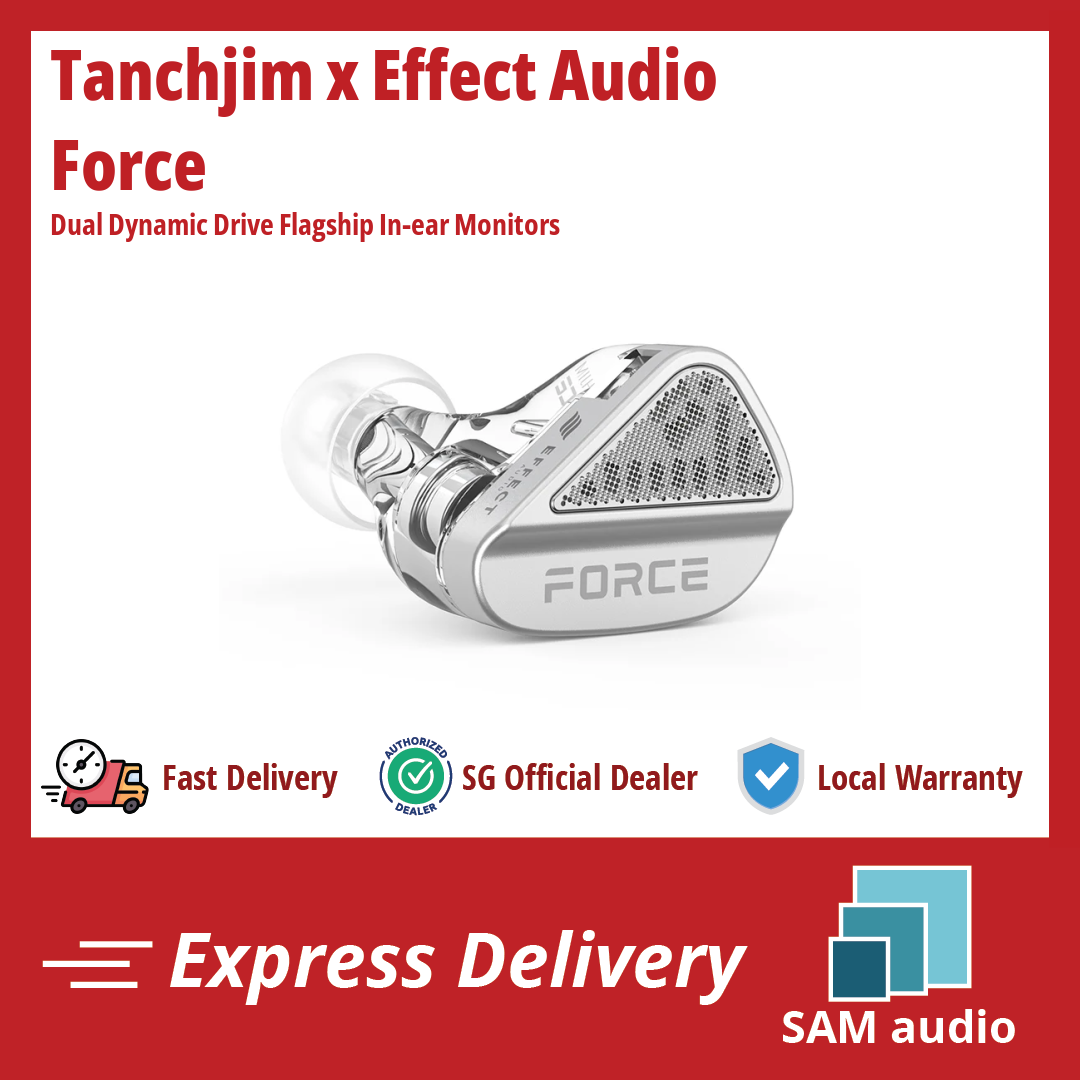 [🎶SG] TANCHJIM x EFFECT AUDIO FORCE Dual Dynamic Drive Flagship In-ear – SAM Audio SG